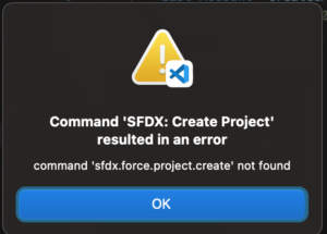 Salesforce: Command 'SFDX: Create Project' resulted in an error
